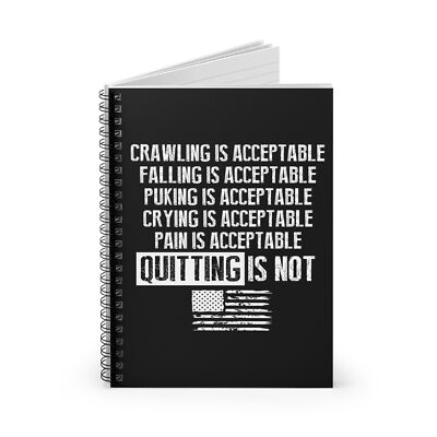 Quitting Is Not Acceptable Spiral Notebook - Ruled Line | eBay