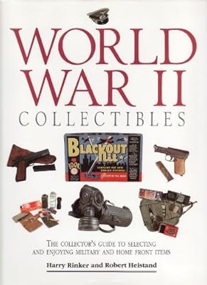 World War II Collectables: The Collectors Guide to Selecting and ...