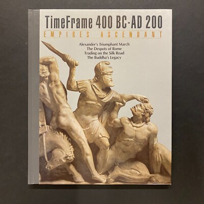 Time Frame 400 BC - AD 200: Empires Ascendant by Time-Life Books ...