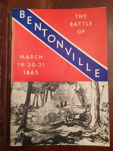 The Battle of Bentonville; March 19-20-21, 1865, North Carolina Civil ...