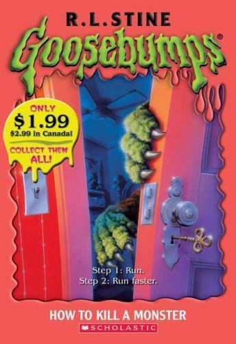 Goosebumps Ser.: How to Kill a Monster by R. L. Stine (2005, Trade ...