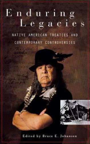Enduring Legacies : Native American Treaties and Contemporary ...