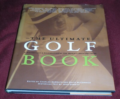 The Ultimate Golf Book : A History and a Celebration McGrath McCormick ...
