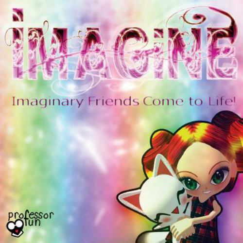 Imagine : Imaginary Friends Come to Life! by Professor Fun (2015, Trade Paperback, Large Type ...