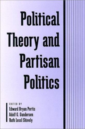 Political Theory and Partisan Politics, Paperback by Portis, Edward ...