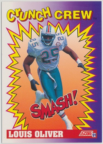Louis Oliver - Miami Dolphins - 1991 Score Football - Crunch Crew ...
