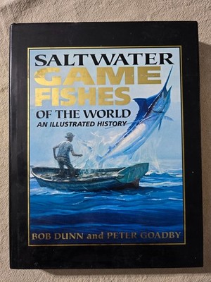 Saltwater Game Fishes of the World by Bob Dunn Peter Goadby - Hardcover ...