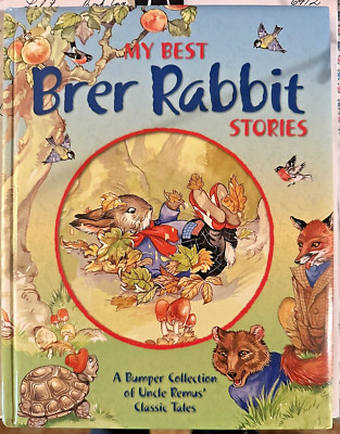 MY BEST BRER RABBIT STORIES COLLECTION OF UNCLE REMUS CLASSIC TALES HB ...