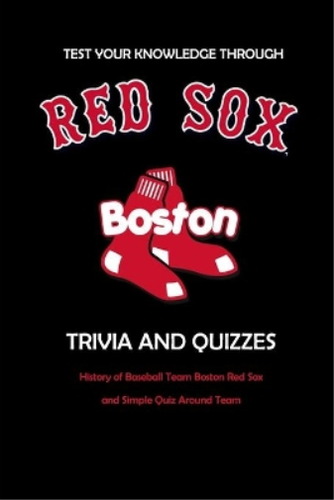 Peggy Allport Test Your Knowledge Through Boston Red Sox Trivia and ...