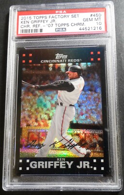 2015 KEN GRIFFEY JR. TOPPS FACTORY SET 2007 CHROME REFRACTOR #450 PSA ...