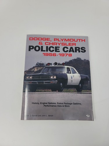 Dodge, Plymouth and Chrysler Police Cars, 1956-1978 by Edwin J. Sanow ...