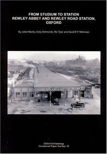 Oxford Archaeology Occasional Paper Ser.: From Stadium to Station ...