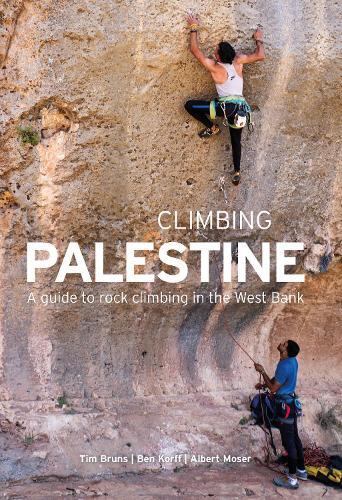Tim Bruns Benjamin Korff Albert Moser Climbing Palestine (Poche) | eBay