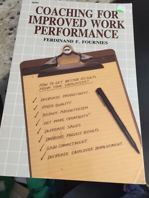 Coaching for Improved Work Performance by Ferdinand F. Fournies ...