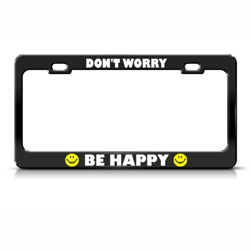 License Plate Frame Don'T Worry Be Happy Smiley Face Car Accessories ...