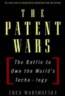 The Patent Wars: The Battle to Own the World's Technology - Hardcover ...