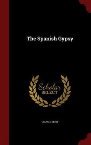 Spanish Gypsy by George Elliott (2015, Hardcover) for sale online | eBay