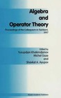 Algebra and Operator Theory: Proceedings of the Colloquium in Tashkent ...