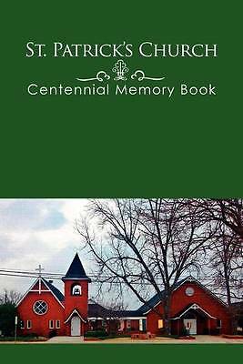 St. Patrick's Church Centennial Memory Book by Freda Page (Paperback ...