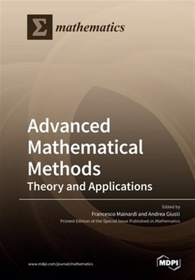 Advanced Mathematical Methods: Theory and Applications, Brand New, Free ...