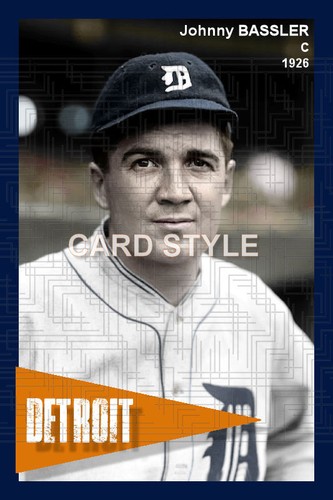 Johnny Bassler - 1926 Detroit Tigers - choose a style - colorized print ...