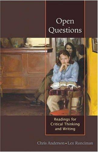 Open Questions : Reading for Critical Thinking and Writing by Alexander ...