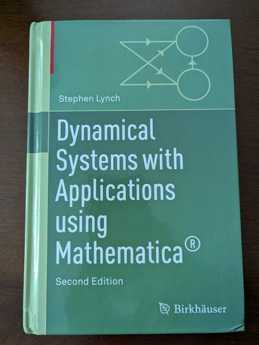 Dynamical Systems with Applications Using Mathematica(R) by Stephen Lynch (2017, Hardcover) for ...