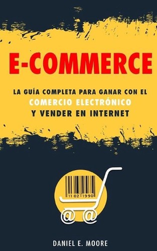E-Commerce: La gu?a completa para ganar con el comercio electr?nico y vender en 9798500823199| eBay