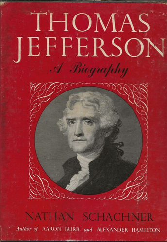 THOMAS JEFFERSON: A Biography by Schachner (1951 First, HC/SC) 2 Volume ...