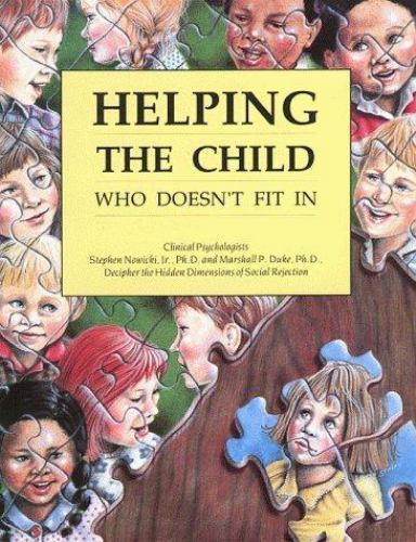 Helping the Child Who Doesn't Fit In by Marshall P. Duke and Stephen ...