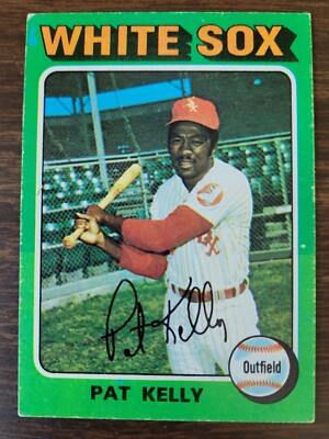 1975 TOPPS #82 PAT KELLY CHICAGO WHITE SOX VINTAGE CARD | eBay