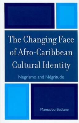 The Changing Face Of Afro-Caribbean Cultural Identity: Negrismo And ...