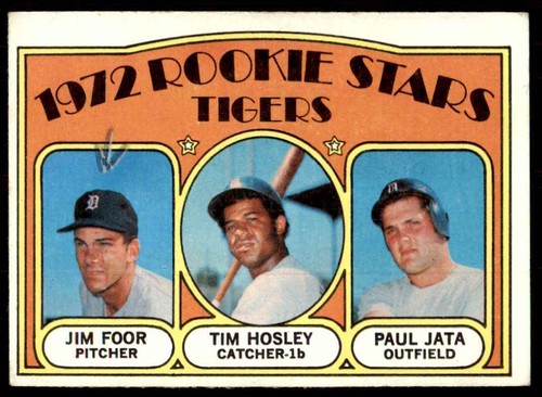 1972 TOPPS TIGERS ROOKIES - JIM FOOR/TIM HOSLEY/PAUL JATA DETROIT ...