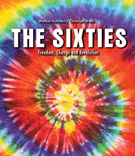 The Sixties: Freedom, Change and Revolution by Markus Hattstein | eBay