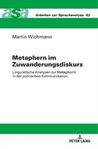 Martin Wichmann Metaphern im Zuwanderungsdiskurs (Relié) | eBay