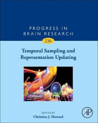 Temporal Sampling and Representation Updating, Volume 236 (Progress in ...