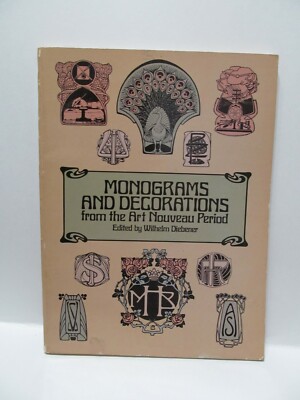 MONOGRAMS AND DECORATIONS FROM ART NOUVEAU PERIOD (DOVER By Wilhelm ...