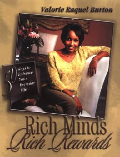 Rich Minds ... Rich Rewards: 50 Ways to Enhance Your Everyday Life ...
