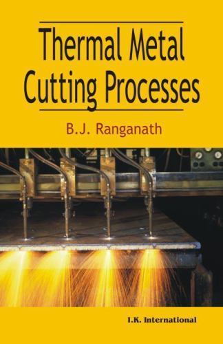 Thermal Metal Cutting Processes by B.J. Ranganath (2013, Hardcover) for sale online | eBay
