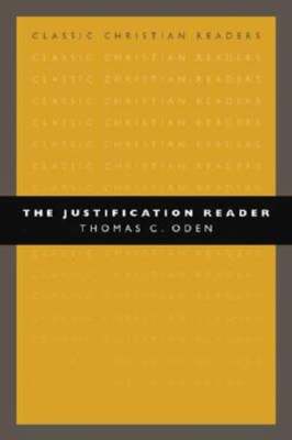 The Justification Reader by Dr. Oden, Thomas C: Used 9780802839664| eBay