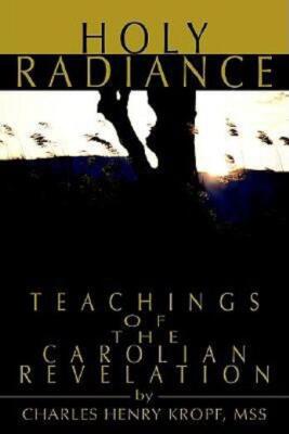 Holy Radiance: Teachings Of The Carolian Revelation 9780595219032| eBay