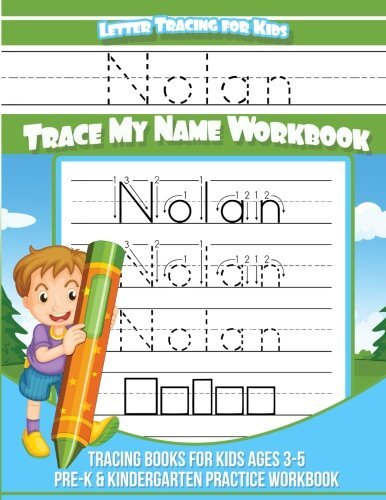 NOLAN LETTER TRACING FOR KIDS TRACE MY NAME WORKBOOK: By Nolan Books ...