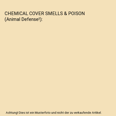 CHEMICAL COVER SMELLS & POISON (Animal Defense!), Berne, Emma Carlson ...