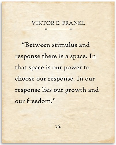 Viktor Frankl Quote Poster Stimulus & Response 11x14 Unframed ...