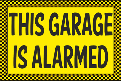 Garage Is Alarmed Sign Sticker Water Exterior Grade Water Proof Vinyl ...