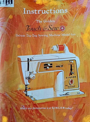 SINGER Touch & Sew Deluxe Zig Zag Sewing Machine Model 620 USERS MANUAL ...