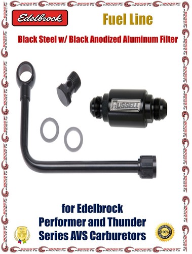 Edelbrock Steel Fuel Line -6AN w/ Filter For Thunder AVS Carburetors ...
