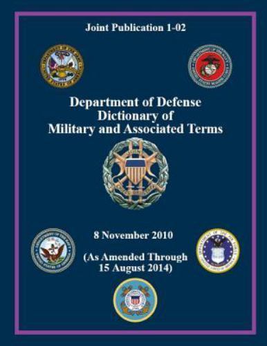 Department of Defense Dictionary of Military and Associated Terms by ...