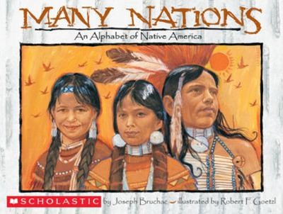 Many Nations: an Alphabet of Native America Joseph, Goetzl, Rober ...