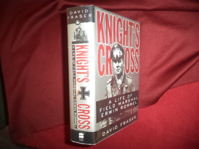 Fraser, David. Knight's Cross. A Life of Field Marshall Erwin Rommel ...